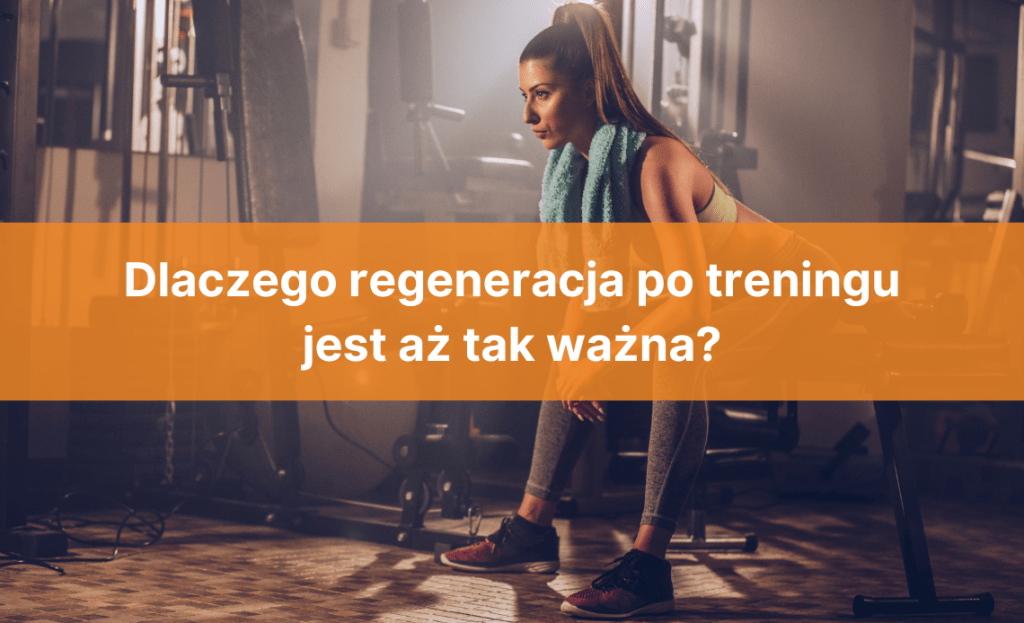 Dlaczego regeneracja po treningu jest aż tak ważna? - Blog Świat Supli