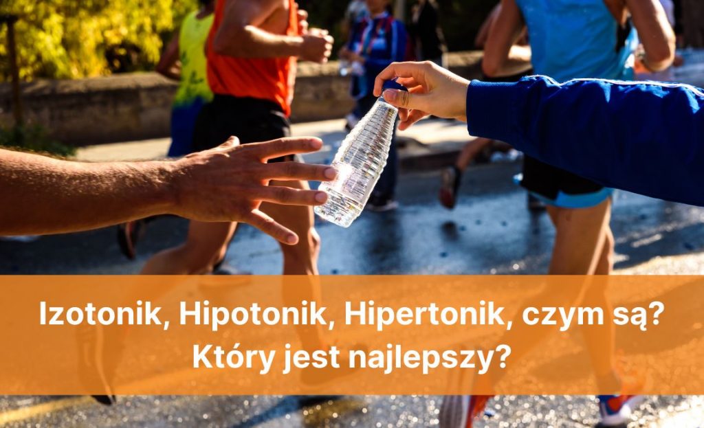 Izotonik, Hipotonik, Hipertonik, czym są? Który jest najlepszy? - Blog ...