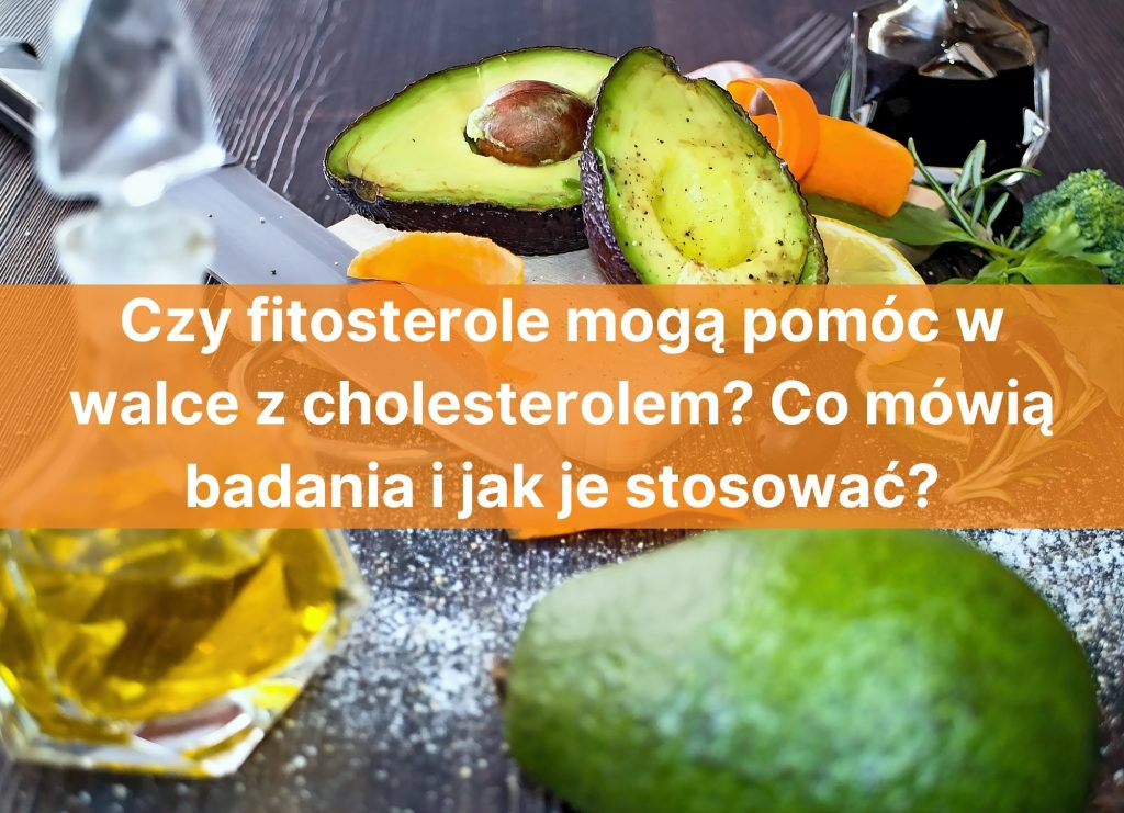 Fitosterole a walka z cholesterolem: Czy mogą pomóc? - Blog Świat Supli