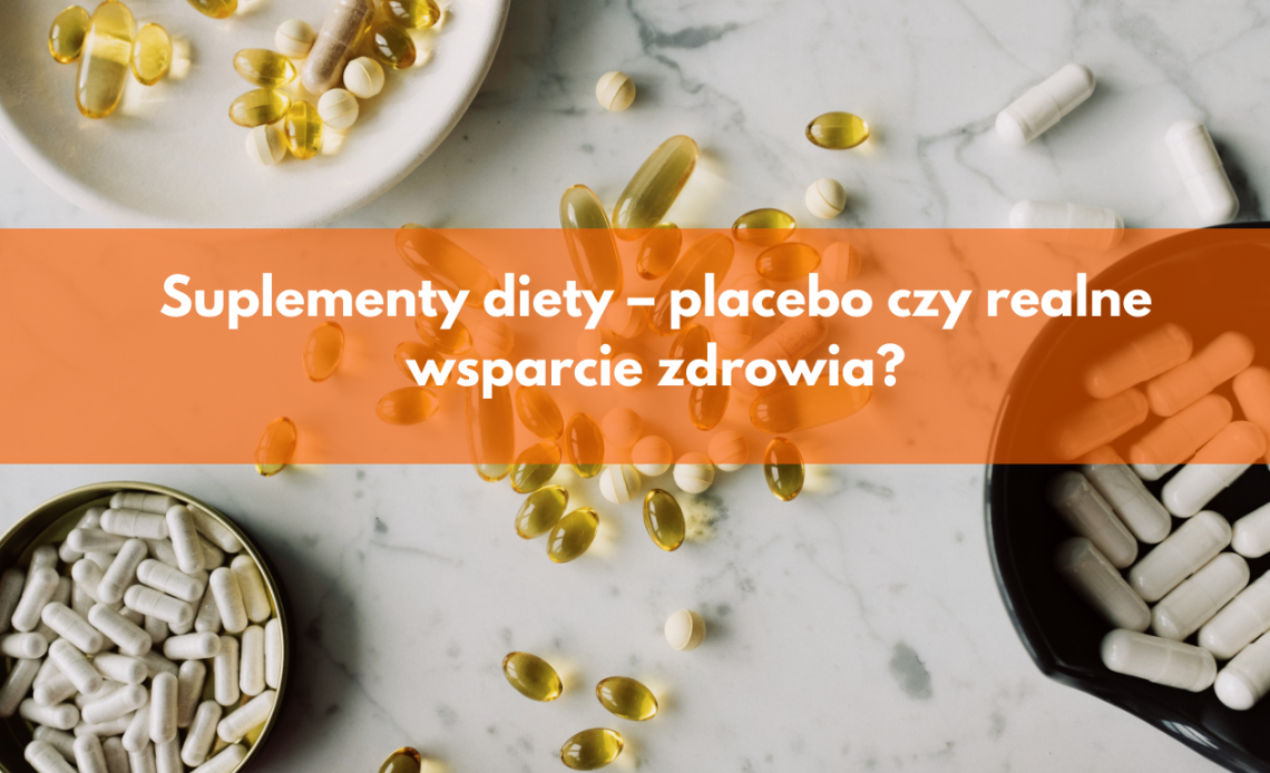 Suplementy diety – placebo czy realne wsparcie zdrowia? - Blog Świat Supli